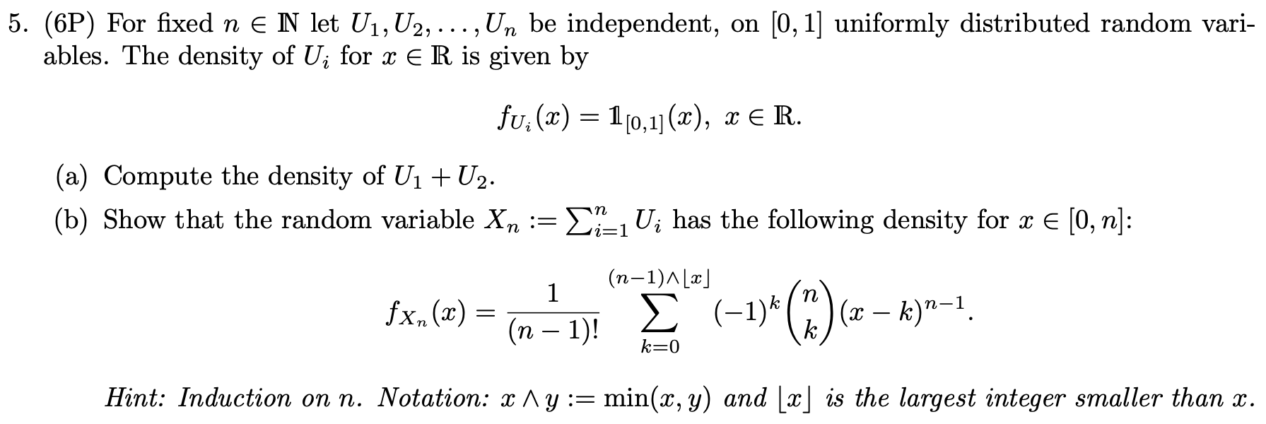 Solved (6P) For fixed n∈N let U1,U2,…,Un be independent, on | Chegg.com