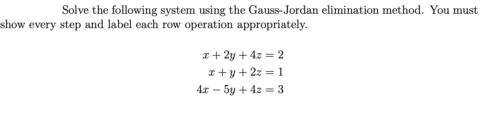 Solved Solve the following system using the Gauss-Jordan | Chegg.com