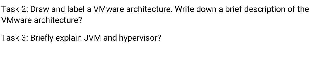 Solved Task 2: Draw and label a VMware architecture. Write | Chegg.com Solved Task 2: Draw and label a VMware architecture. Write | Chegg.com