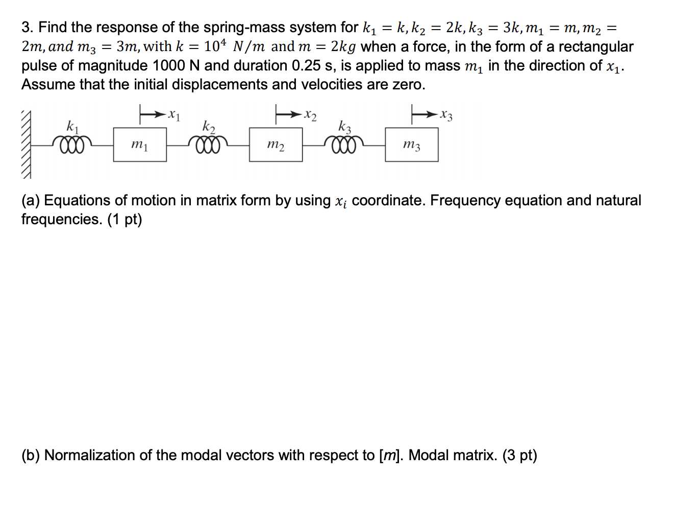 Find the response of the spring-mass system for 𝑘1 = | Chegg.com