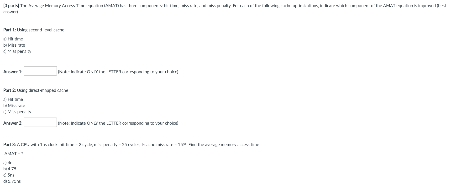 Solved [3 parts] The Average Memory Access Time equation | Chegg.com