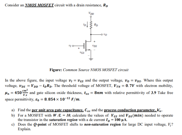 Solved Consider an NMOS MOSFET circuit with a drain | Chegg.com