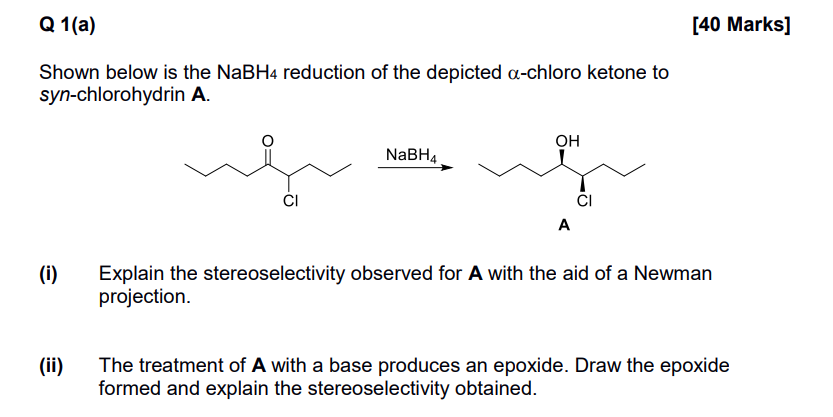 Solved Q 1(a) [40 Marks] Shown below is the NaBH4 reduction | Chegg.com