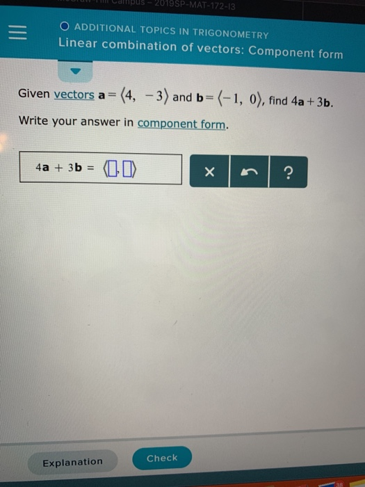 Solved 2019SP-MAT-172-13 O ADDITIONAL TOPICS IN TRIGONOMETRY | Chegg.com