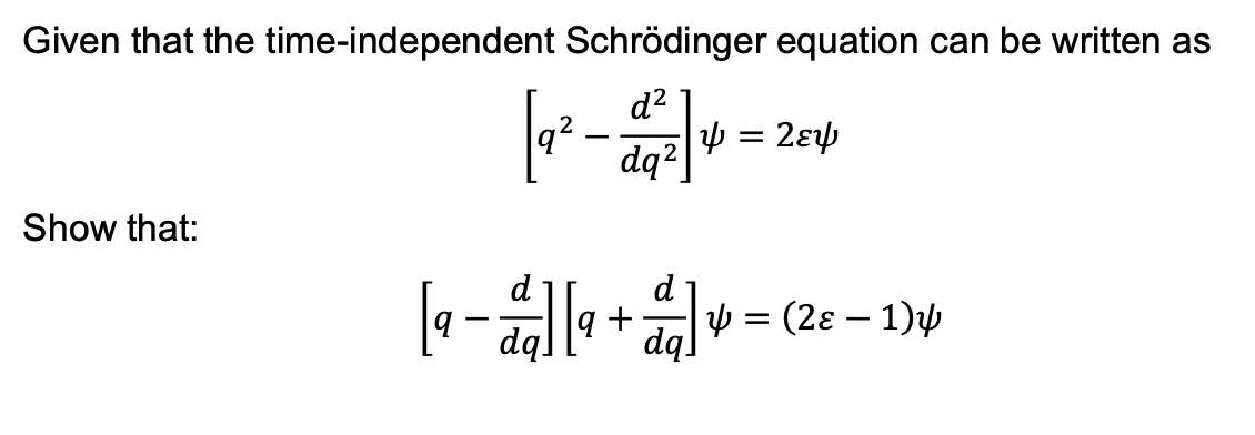 Solved Given that the time-independent Schrödinger equation | Chegg.com