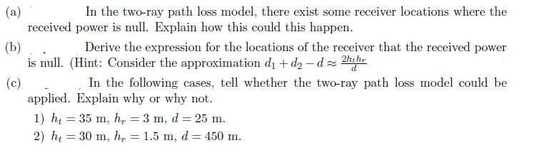 Solved a) In the two-ray path loss model, there exist some | Chegg.com