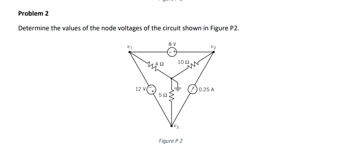 Solved Problem 2 Determine the values of the node voltages | Chegg.com