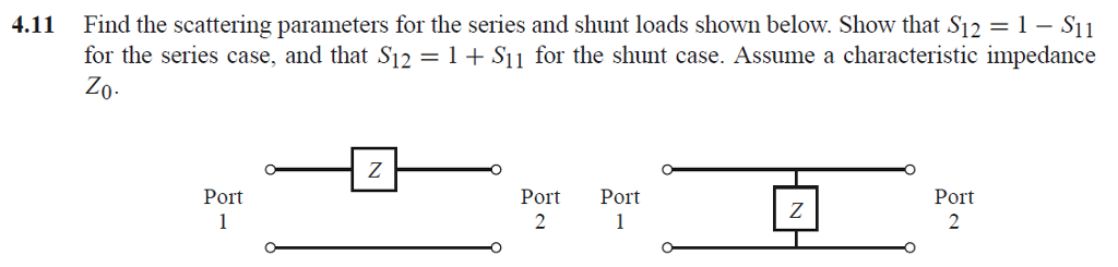 Solved 4.11 Find the scattering parameters for the series | Chegg.com