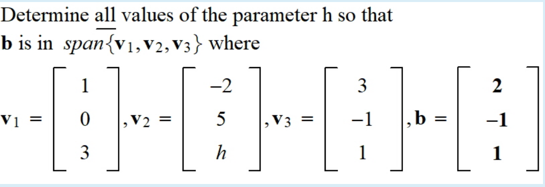 Solved Determine all values of the parameter h so that b is | Chegg.com