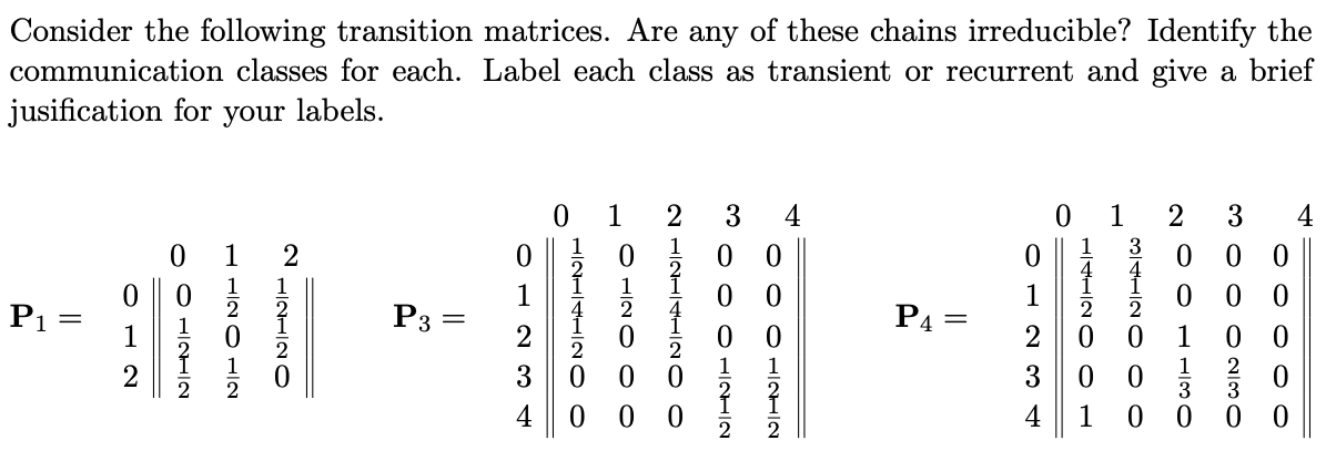 Solved Consider the following transition matrices. Are any | Chegg.com