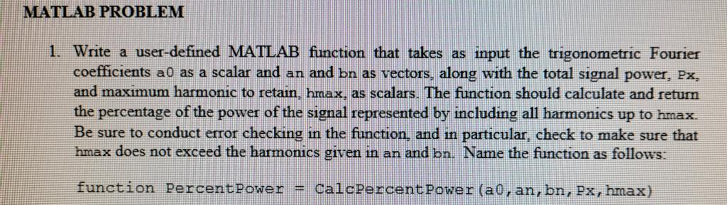 Solved 1. Write a user-defined MATLAB function that takes as | Chegg.com