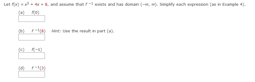 Solved Let f(x)=x3+4x+8, and assume that f−1 exists and has | Chegg.com