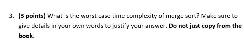 Solved (3 points) What is the worst case time complexity of | Chegg.com