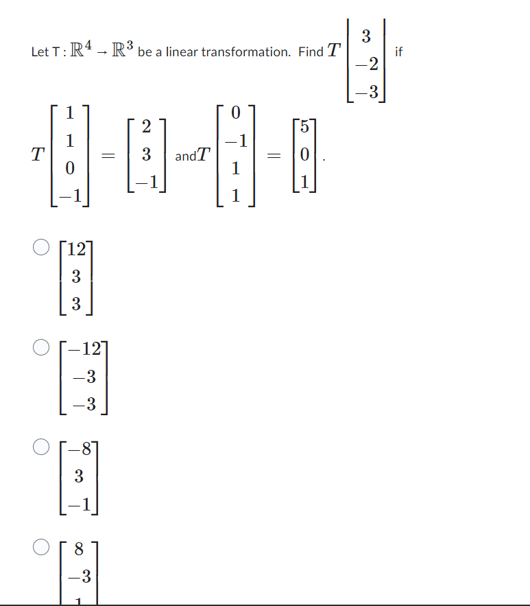 Let T:R4→R3 be a linear transformation. Find | Chegg.com