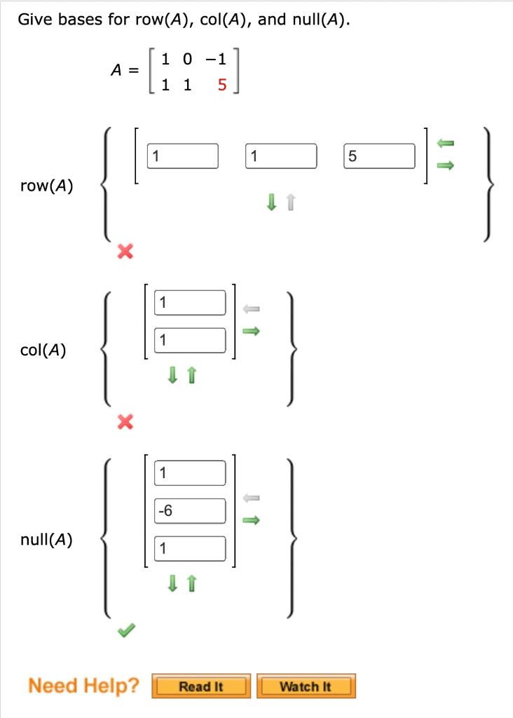 Solved Give bases for row(A),col(A), and null(A). | Chegg.com