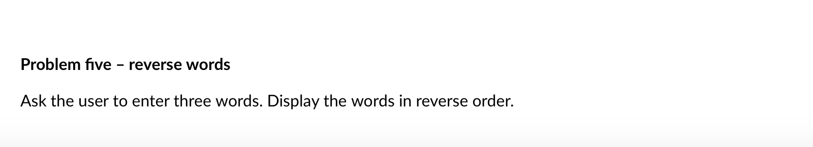 Solved Problem five reverse words Ask the user to enter | Chegg.com