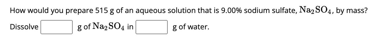 Solved How would you prepare 515 g of an aqueous solution | Chegg.com