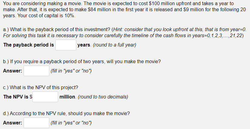 Solved You are considering making a movie. The movie is | Chegg.com