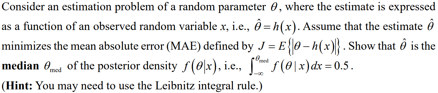 Solved Consider an estimation problem of a random parameter | Chegg.com