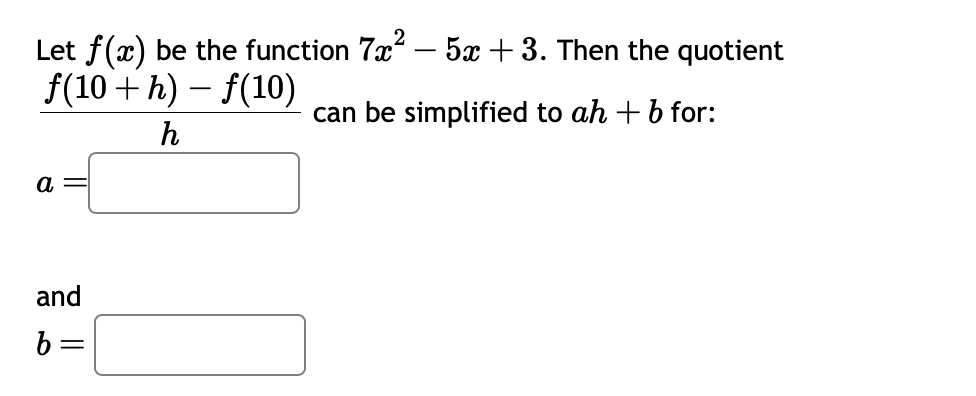 Solved Let f(x) be the function 7x2−5x+3. Then the quotient | Chegg.com