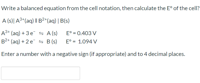 Solved Write a balanced equation from the cell notation, | Chegg.com