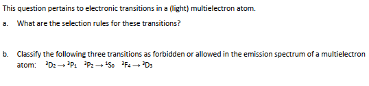 Solved This question pertains to electronic transitions in a | Chegg.com