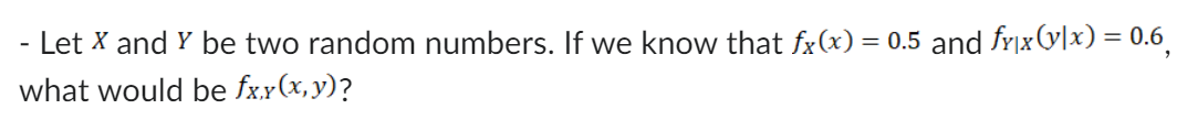 Solved - Let X and Y be two random numbers. If we know that | Chegg.com