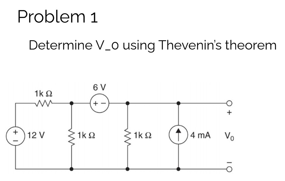 Solved Problem 1Determine V_o using Thevenin's theorem | Chegg.com