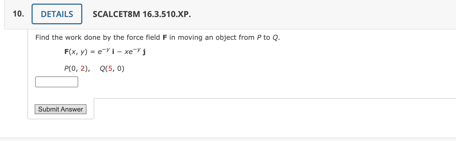 Solved 10. DETAILS SCALCET8M 16.3.510.XP. Find the work done | Chegg.com