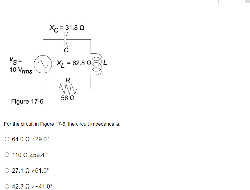 Solved For the circuit in Figure 17-6, the circuit impedance | Chegg.com