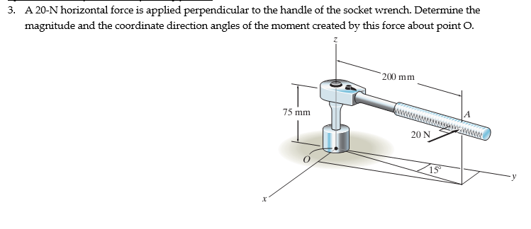 Solved 3. A 20-N horizontal force is applied perpendicular | Chegg.com