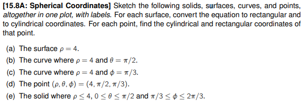 Solved [15.8A: Spherical Coordinates] Sketch the following | Chegg.com