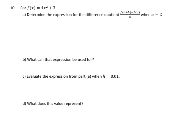 Solved 10. For f(x) = 4x2 + 3 a) Determine the expression | Chegg.com