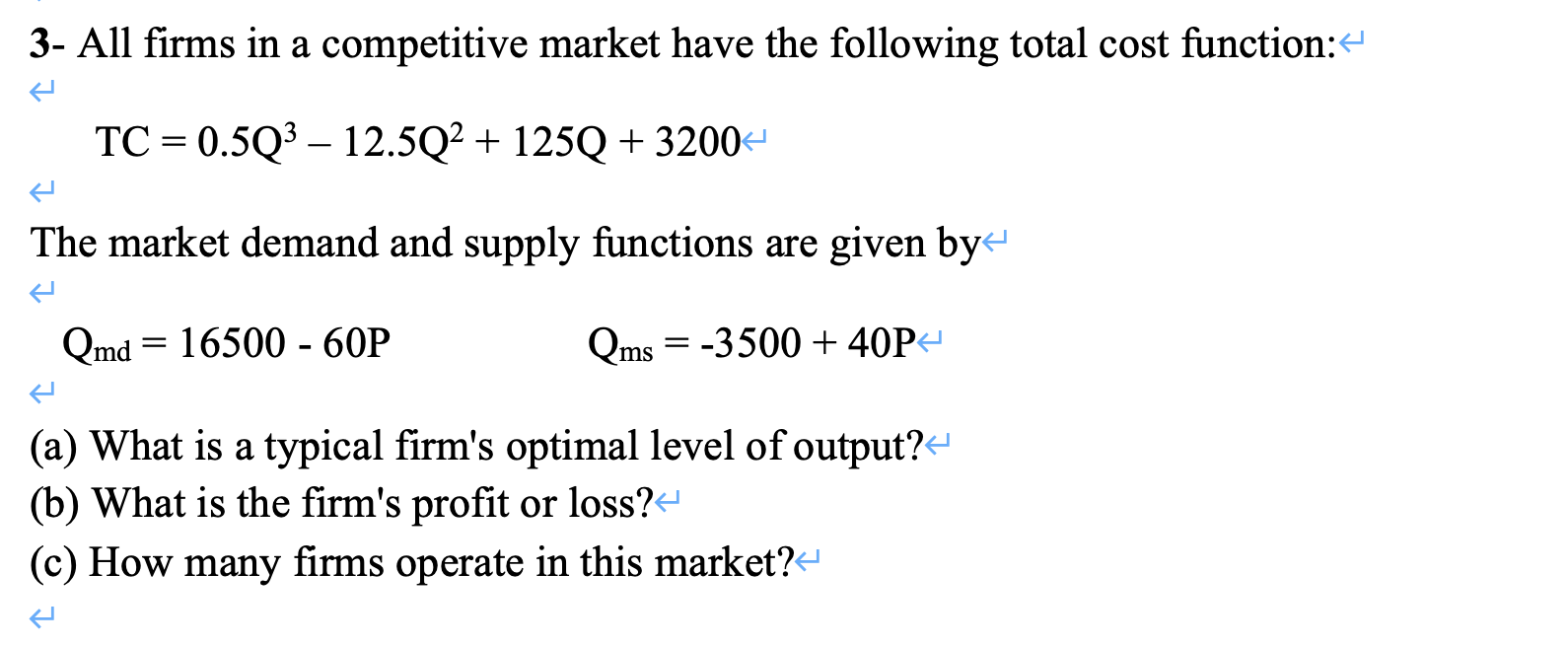 Solved 3- All firms in a competitive market have the | Chegg.com