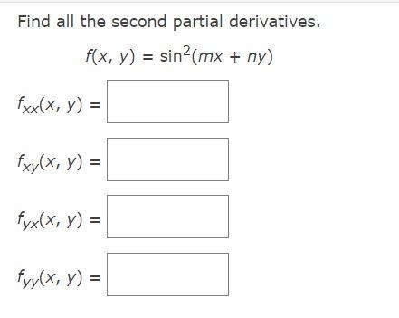 [Solved]: Find all the second partial derivatives. [ f(x,
