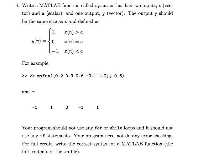 Solved 4. Write a MATLAB function called myfun.m that has | Chegg.com