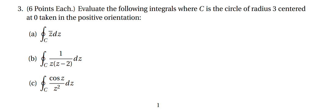 Solved Complex Variables: Evaluate the following integrals | Chegg.com