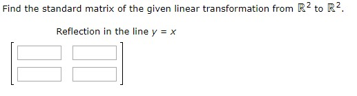 Solved Find the standard matrix of the given linear | Chegg.com