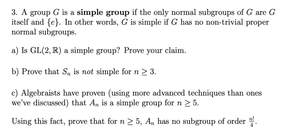 Solved 3. A group G is a simple group if the only normal | Chegg.com