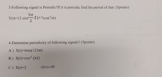 Solved 3-Following signal is Periodic?If it is periodic find | Chegg.com