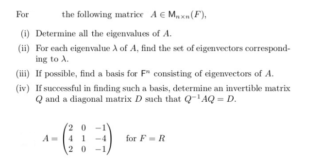 Solved For the following matrice A∈Mn×n(F), (i) Determine | Chegg.com