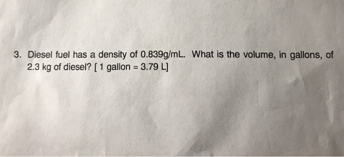Solved 3. Diesel fuel has a density of 0.839g/mL. What is | Chegg.com