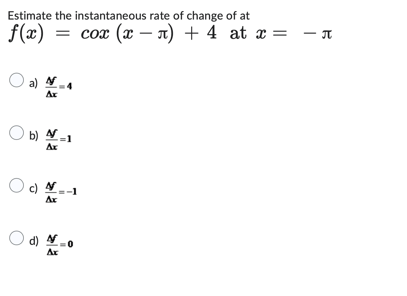 Solved Estimate the instantaneous rate of change of | Chegg.com