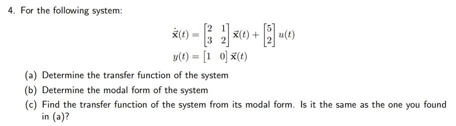 Solved 4. For the following system: | Chegg.com