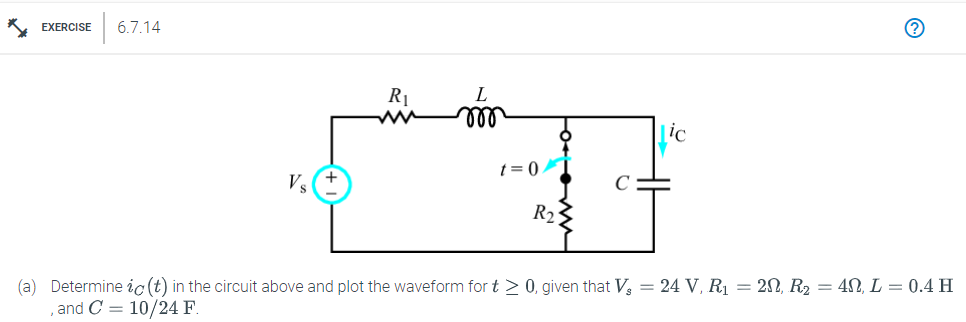 Solved EXERCISE6.7 .14?(a) ﻿Determine iC(t) ﻿in the circuit | Chegg.com