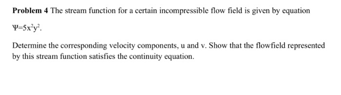 Solved Problem 4 The stream function for a certain | Chegg.com