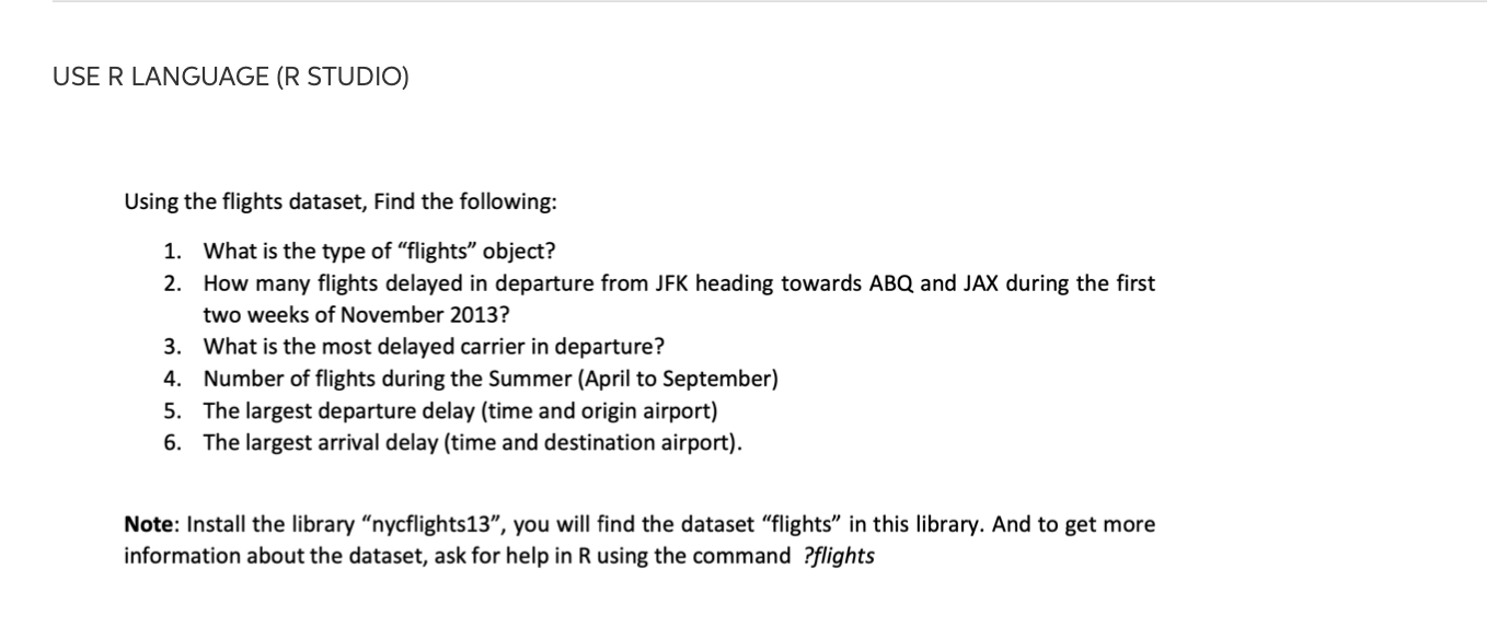 Solved USER LANGUAGE (R STUDIO) Using the flights dataset, | Chegg.com