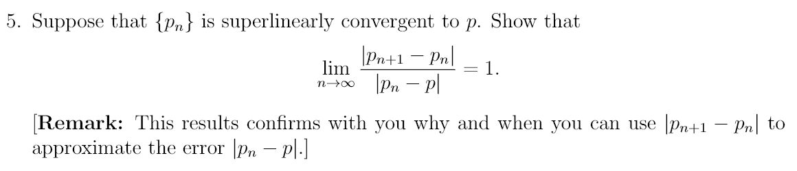 Solved 5. Suppose that {rn} is superlinearly convergent to | Chegg.com