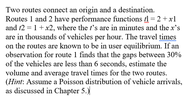Solved Two routes connect an origin and a destination. | Chegg.com