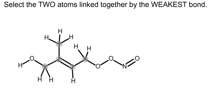Solved Select the TWO atoms linked together by the WEAKEST | Chegg.com